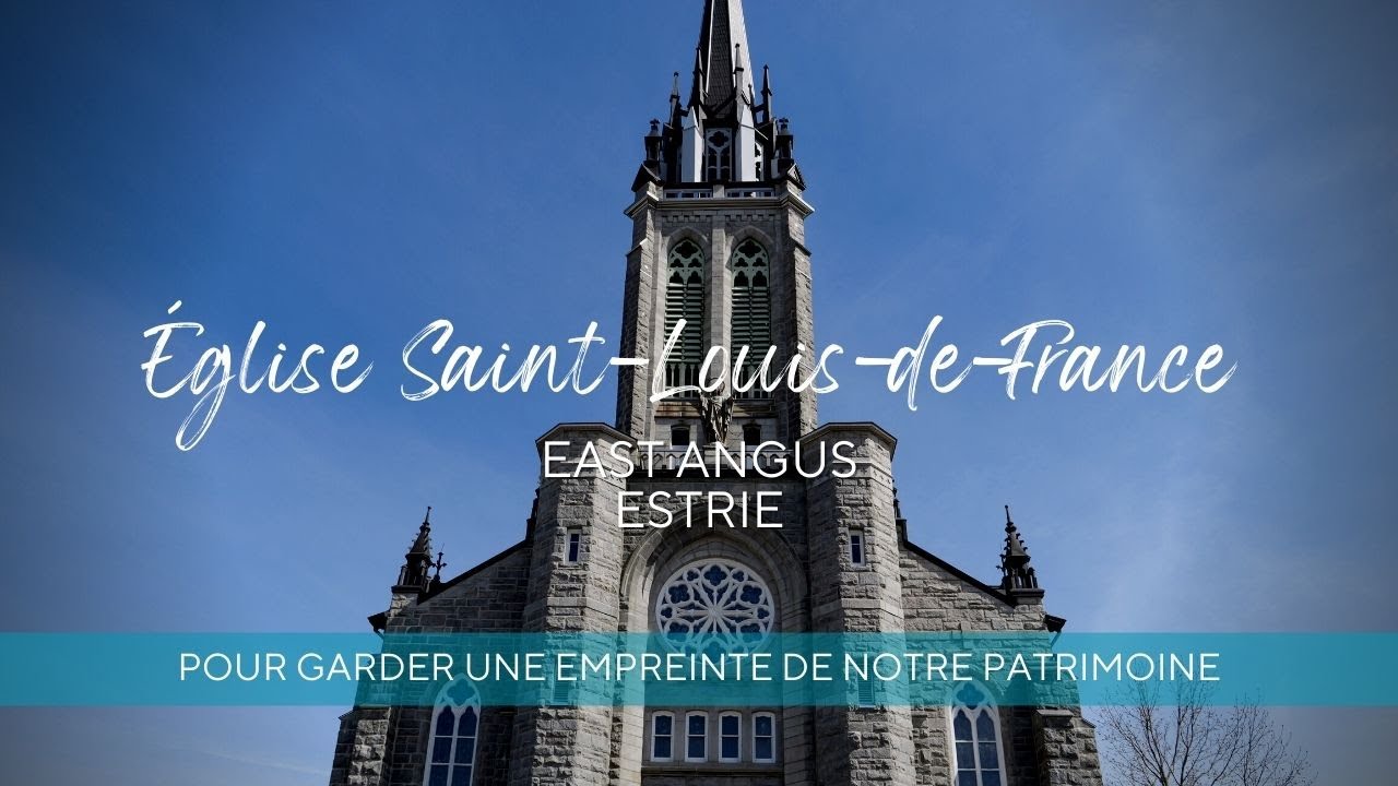 Sur la route de nos églises, église Saint-Louis-de-France, East Angus ...