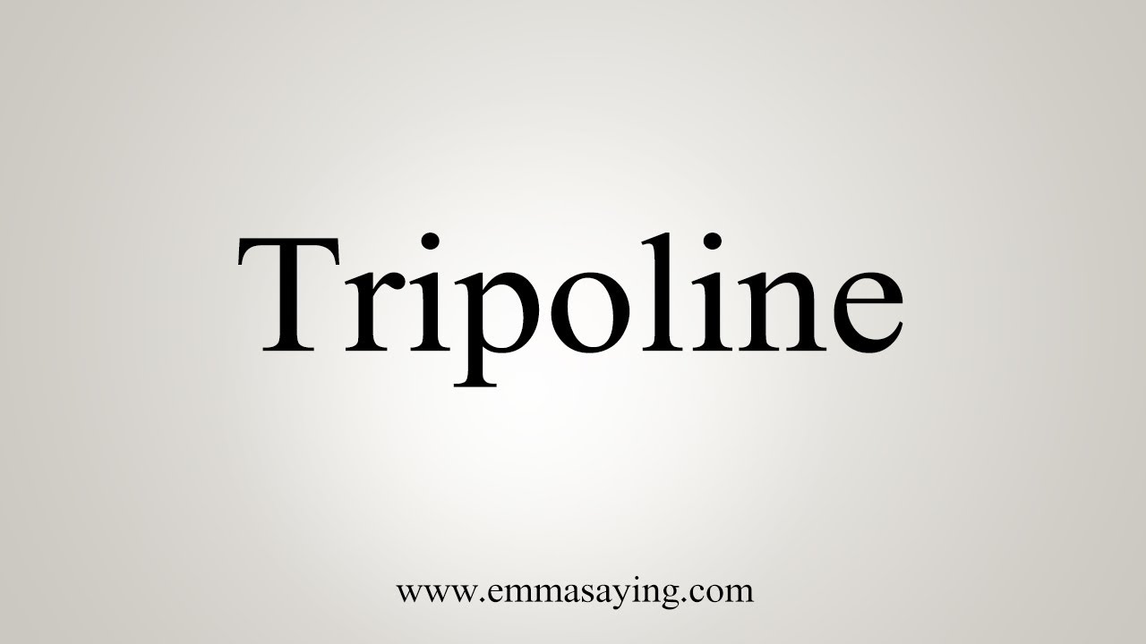 How To Say Tripoline - YouTube