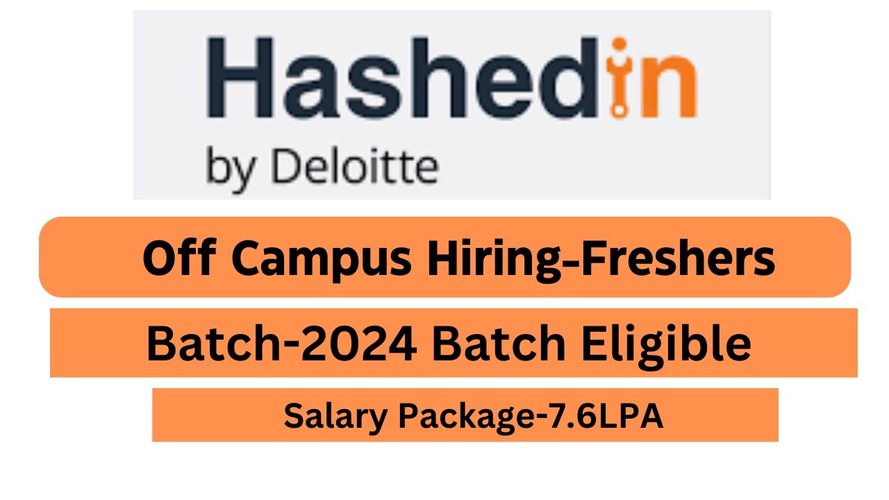 HashedIn Off Campus Hiring 2024 || Recruitment for 2024 Batch|| HashedIn by Deloitte Freshers ...