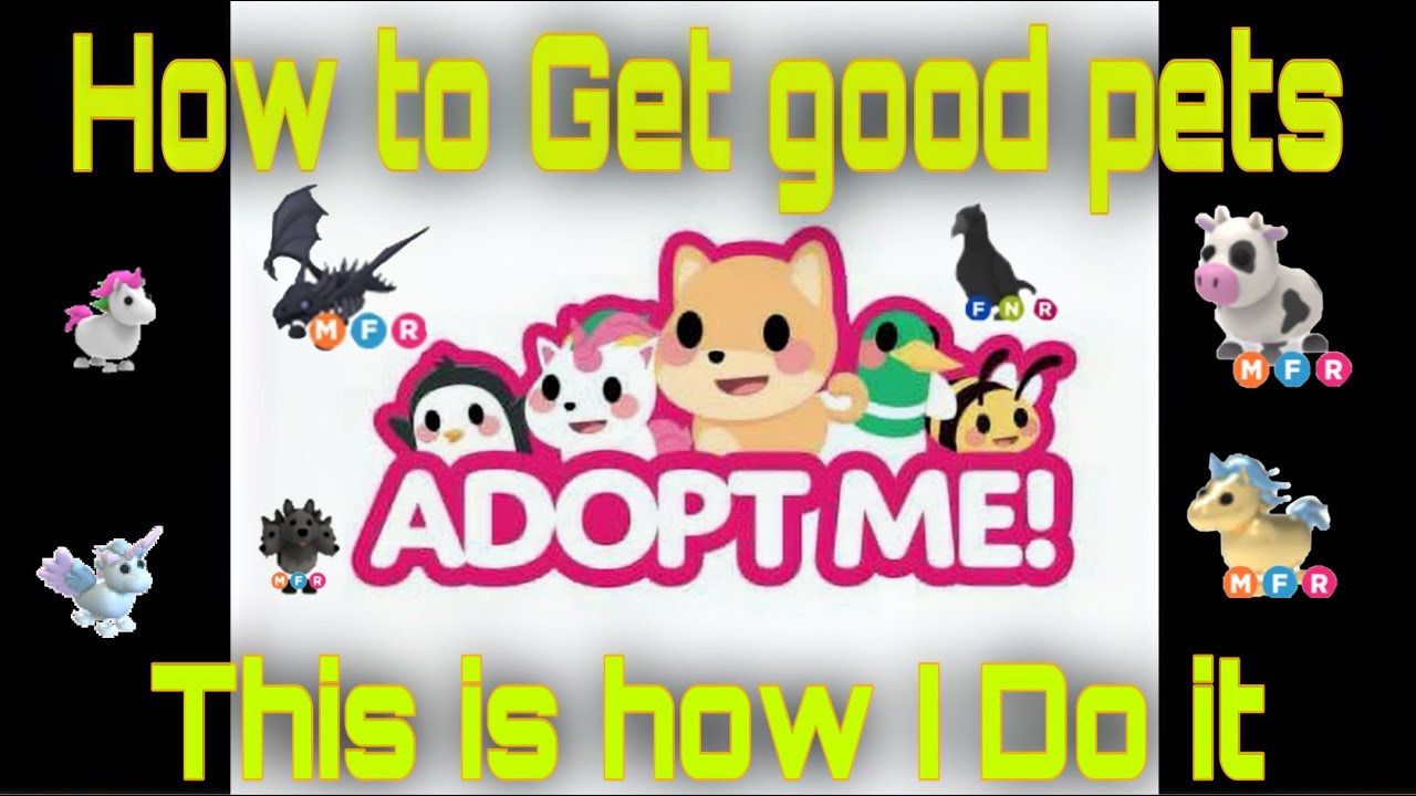 How to get good pets in Adopt Me! - YouTube