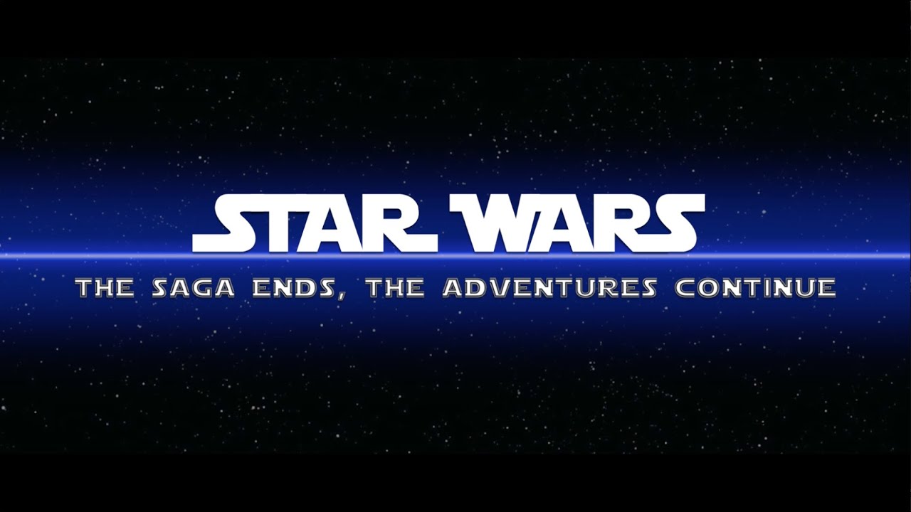 Star Wars: The Saga Ends, The Adventures Continue - YouTube