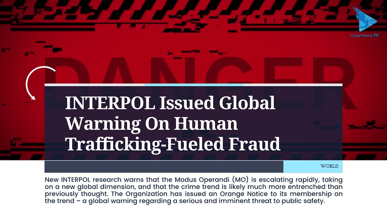 #WeeklyWraps | INTERPOL Issued Global Warning On Human Trafficking ...