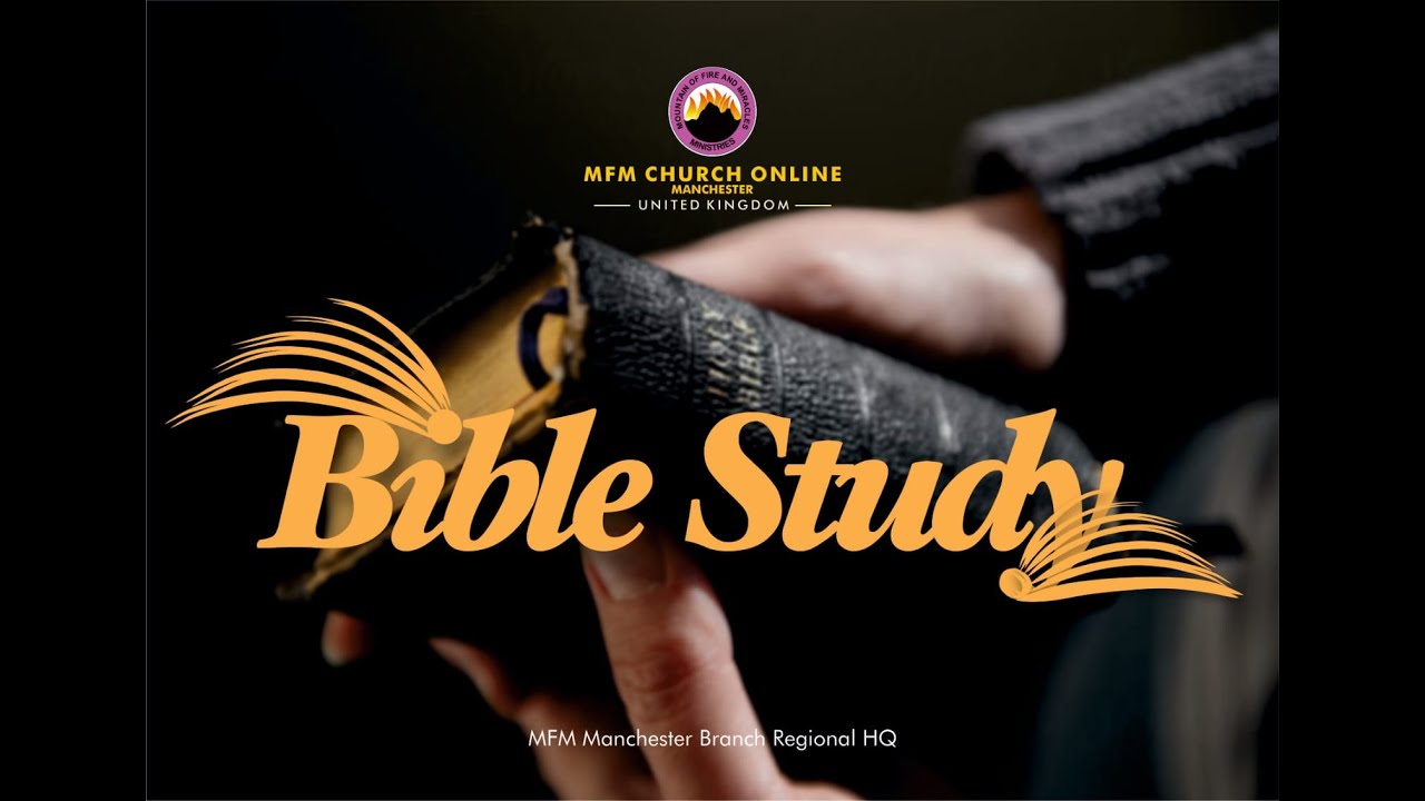🔴Online Monday Bible Study Programme @MFM Manchester Regional HQ 09-12 ...