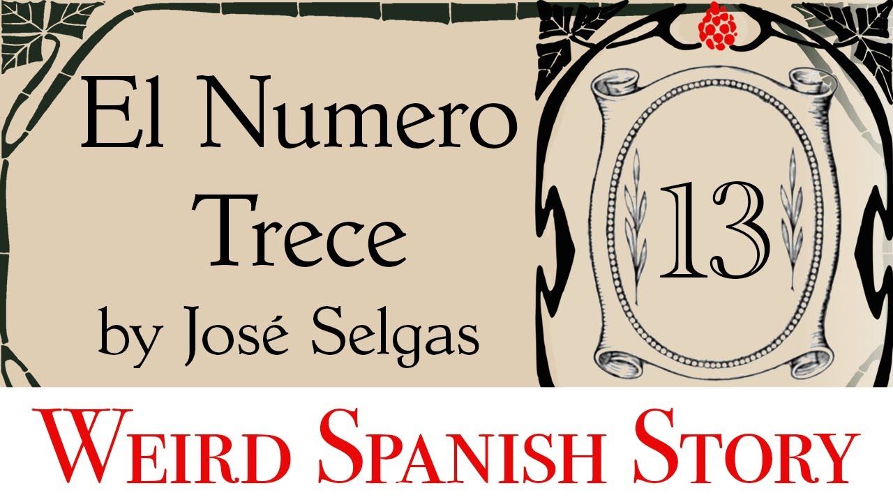 The strange and superstitious Spanish tale of El Numero Trece by José ...