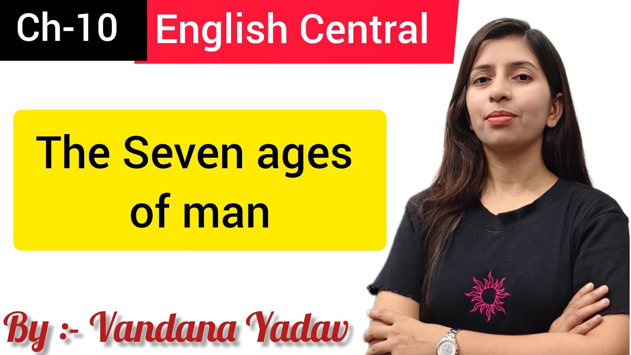 Ch-10 Seven ages of man (class -7) detailed explanation by Vandana ...