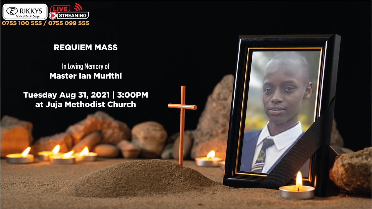 Requiem Mass (2 of 2) | In loving memory of Master Ian Murithi - YouTube