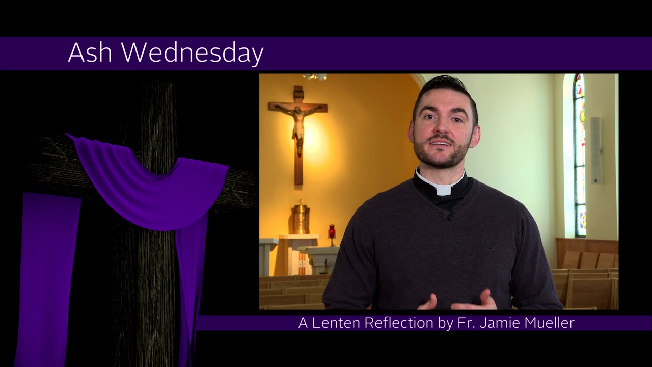 A Lenten Reflection - Ash Wednesday - YouTube