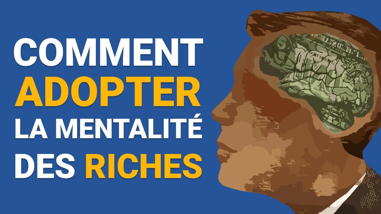 Comment Adopter la Mentalité des Riches? - YouTube
