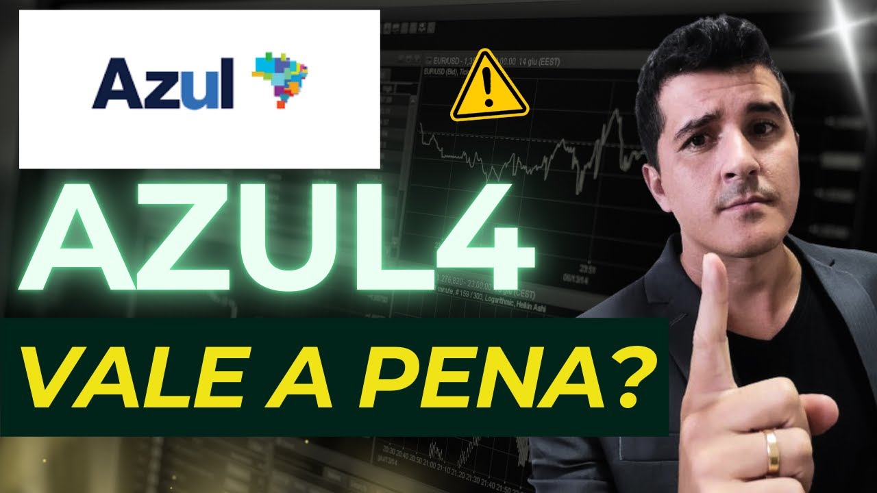 AZUL4 | VALE A PENA INVESTIR NA AZUL NESSE MOMENTO? AS AÇÕES DA AZUL ...