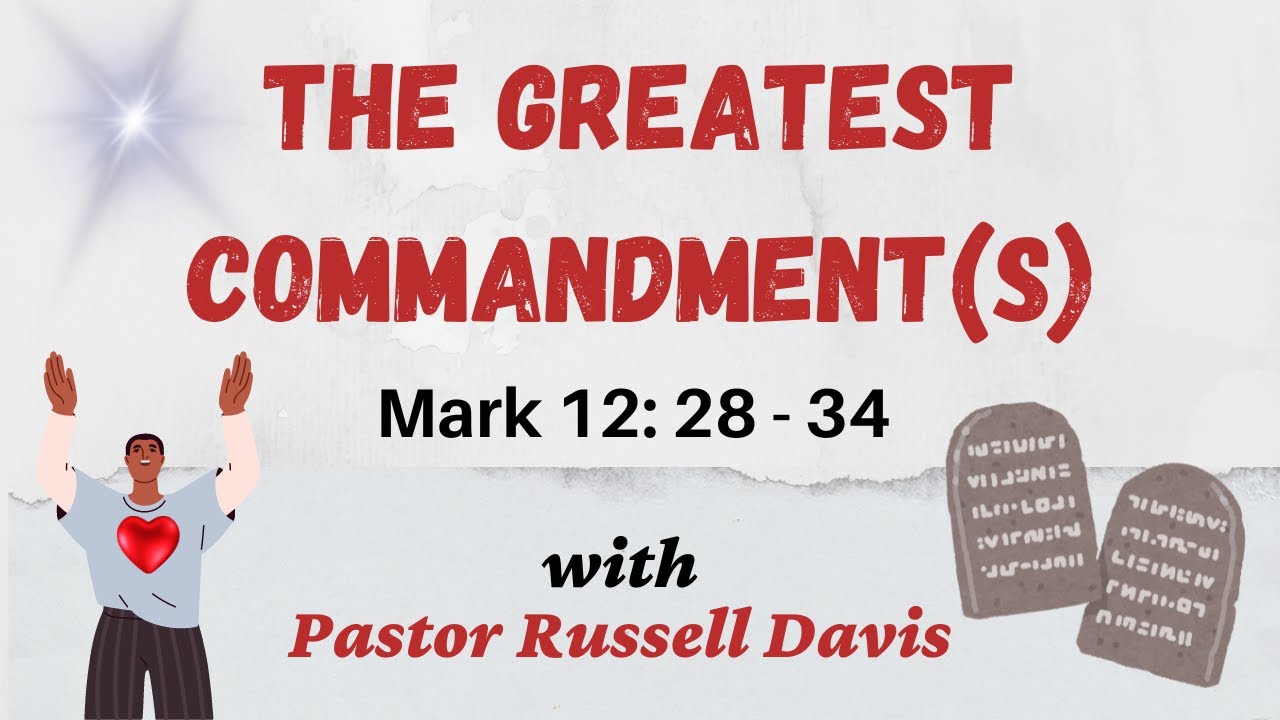 The Greatest Commandment(s) (Mark 12:28-34) - September 22nd, 2024 ...