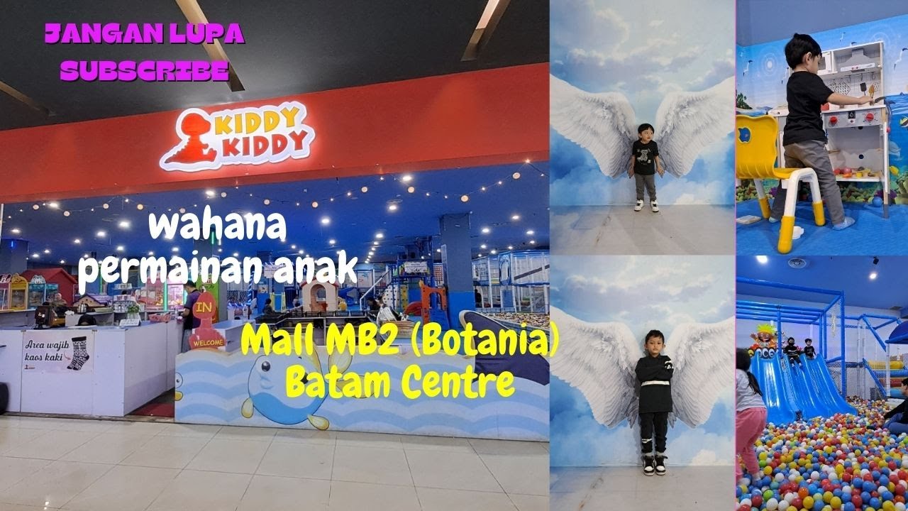 KIDDY KIDDY WAHANA PERMAINAN ANAK DI MALL MB2 BOTANIA BATAM - YouTube