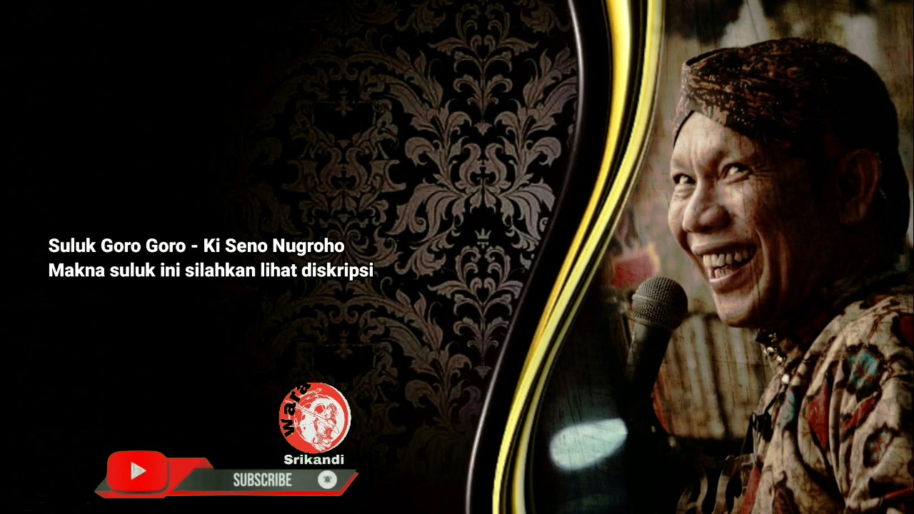 Terjemahan Suluk Goro - Goro ( Sukra Mangkara ) Ki Seno Nugroho - YouTube