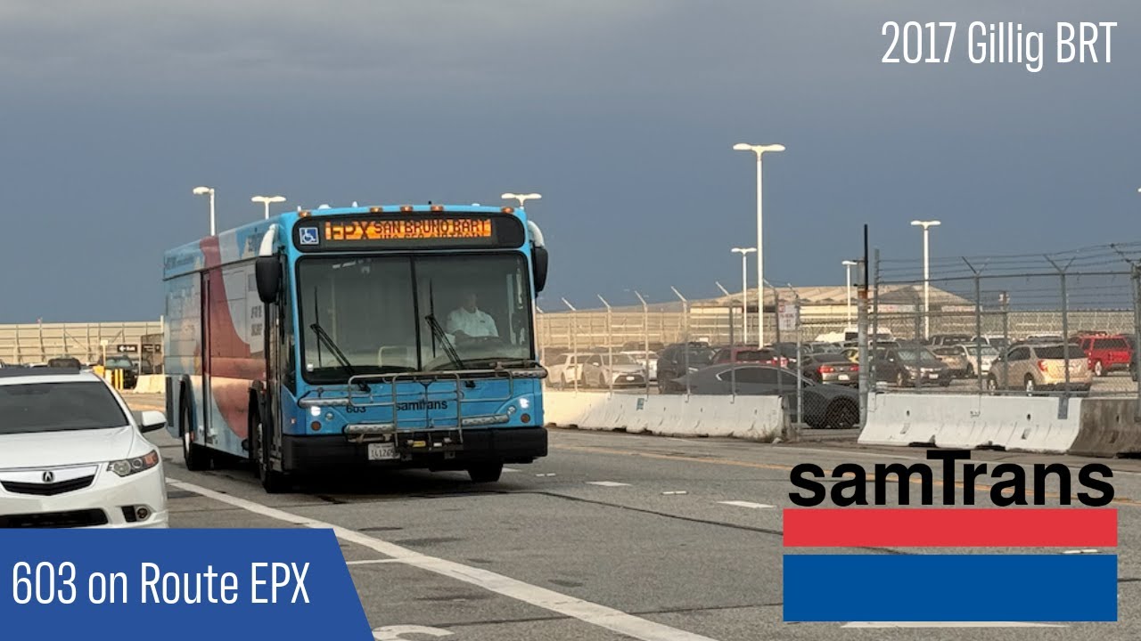 SamTrans 2017 Gillig BRT 40' #603 on Route EPX - YouTube