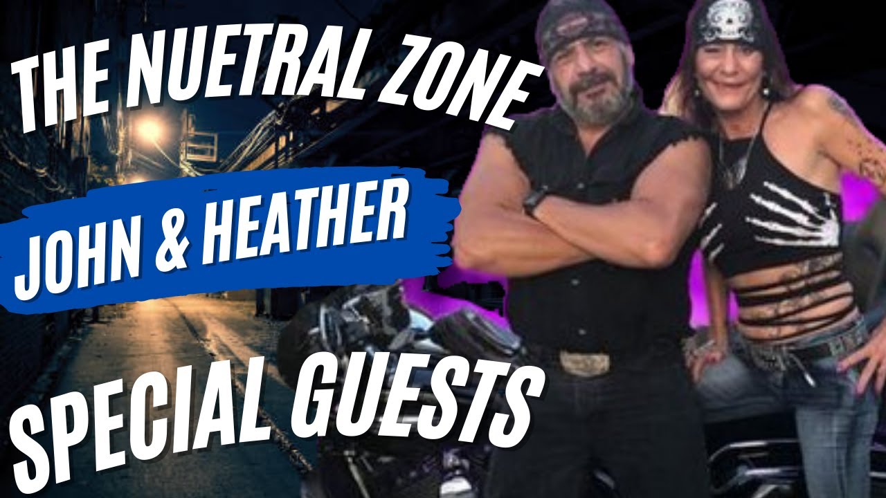 THE NEUTRAL ZONE WITH INDEPENDENT RYDERS JOHN & HEATHER - YouTube