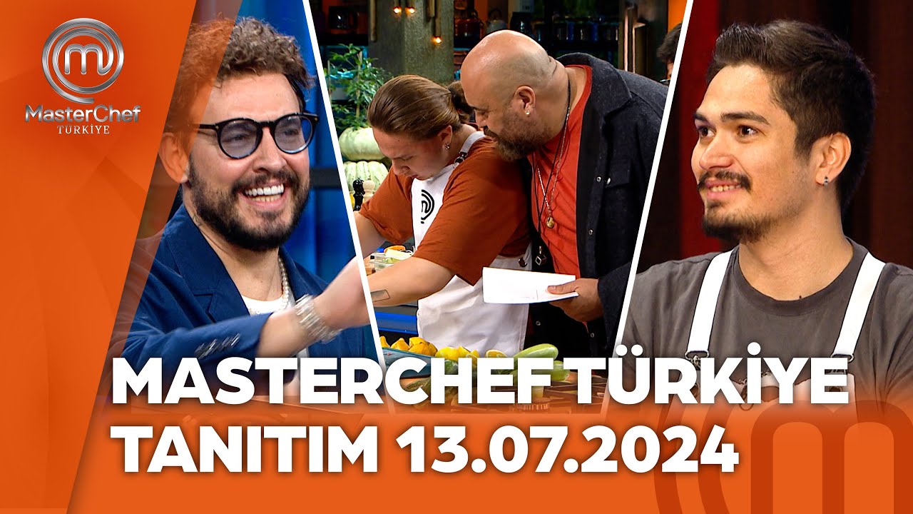 MasterChef Türkiye 13.07.2024 Tanıtımı @masterchefturkiye - YouTube