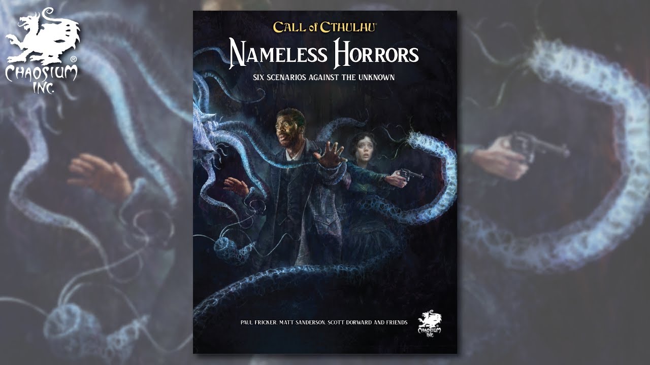 Nameless Horrors - 2nd Edition | Chaosium Unveiled - YouTube