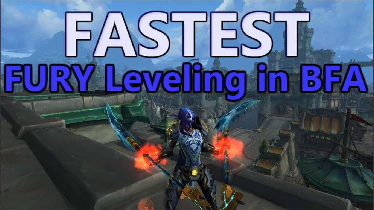 Fastest Fury Warrior Leveling in BfA! | World of Warcraft: Battle for ...