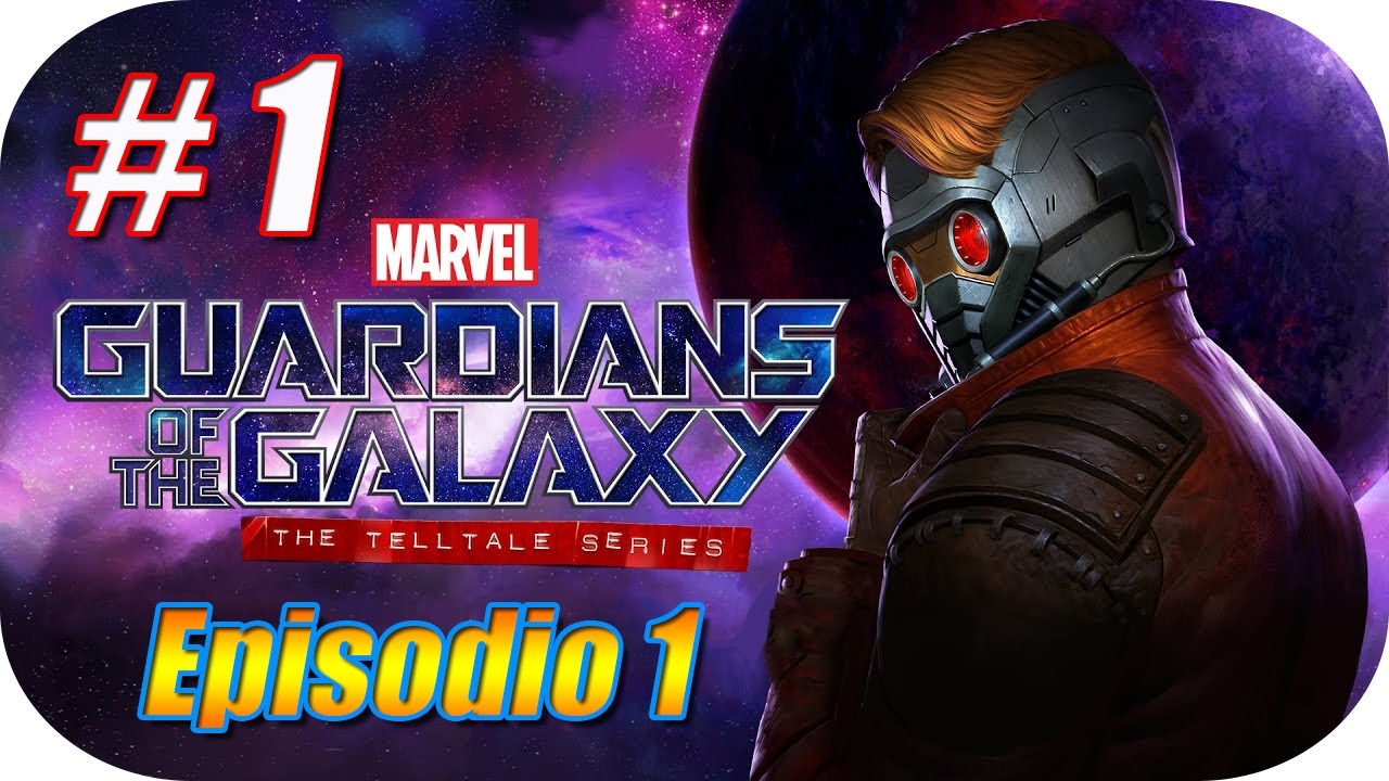Marvel’s Guardianes de la Galaxia: The Telltale Series - Episodio 1 ...