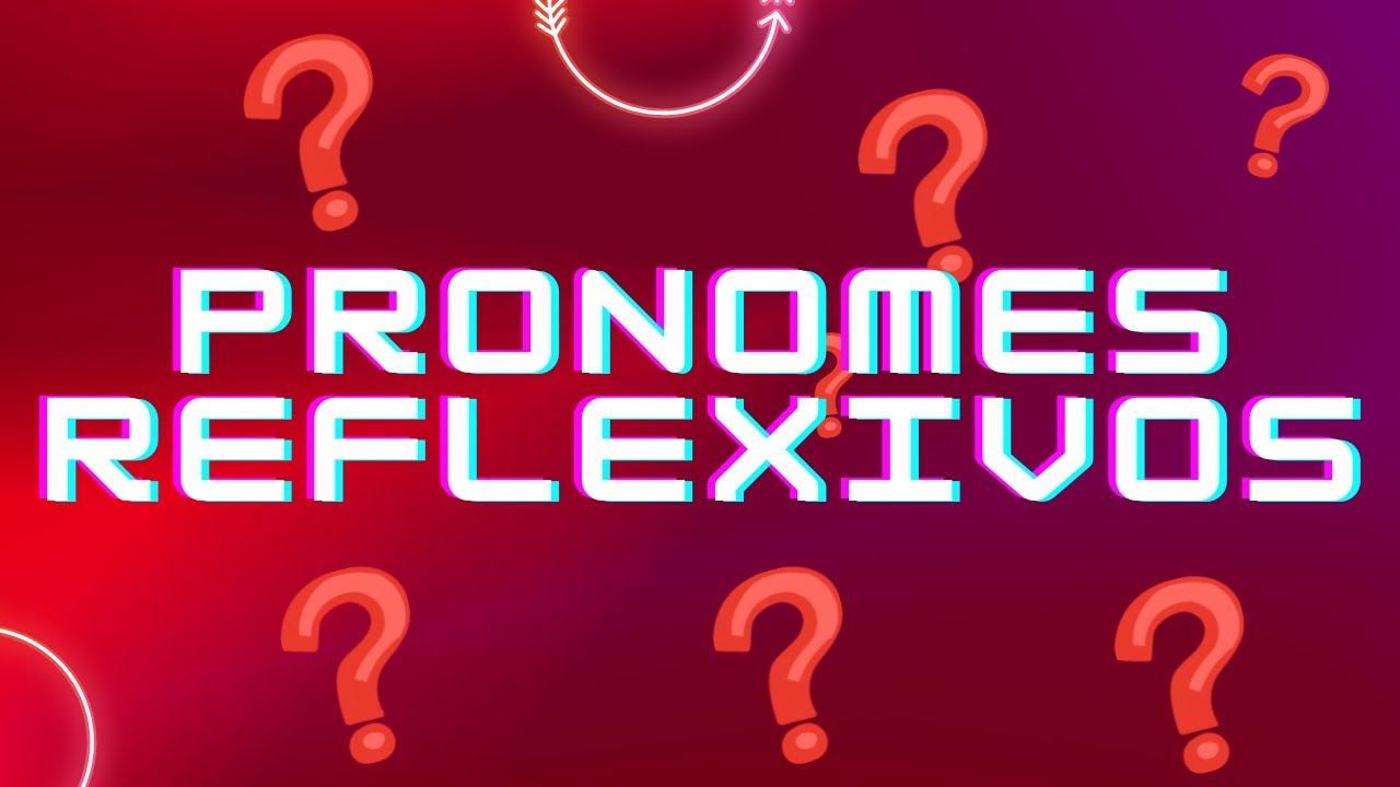 Learn by yourself: Pronomes Reflexivos - YouTube