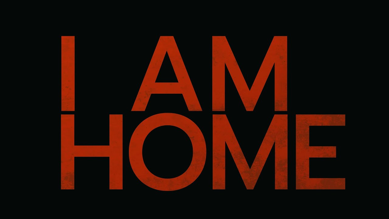 I AM HOME - Official Trailer | Coming July 2020 - On Digital - YouTube