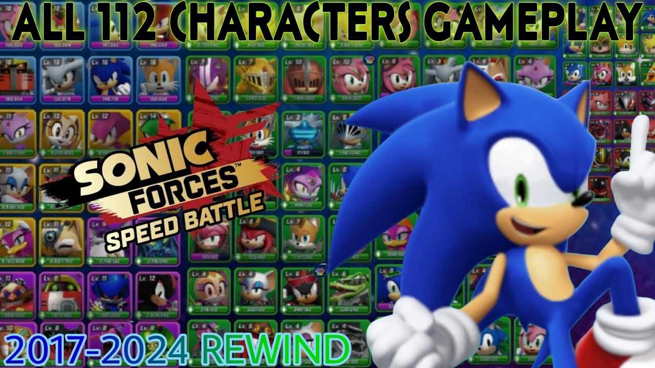 Sonic Forces Speed Battle - ALL 112 CHARACTERS GAMEPLAY - YouTube