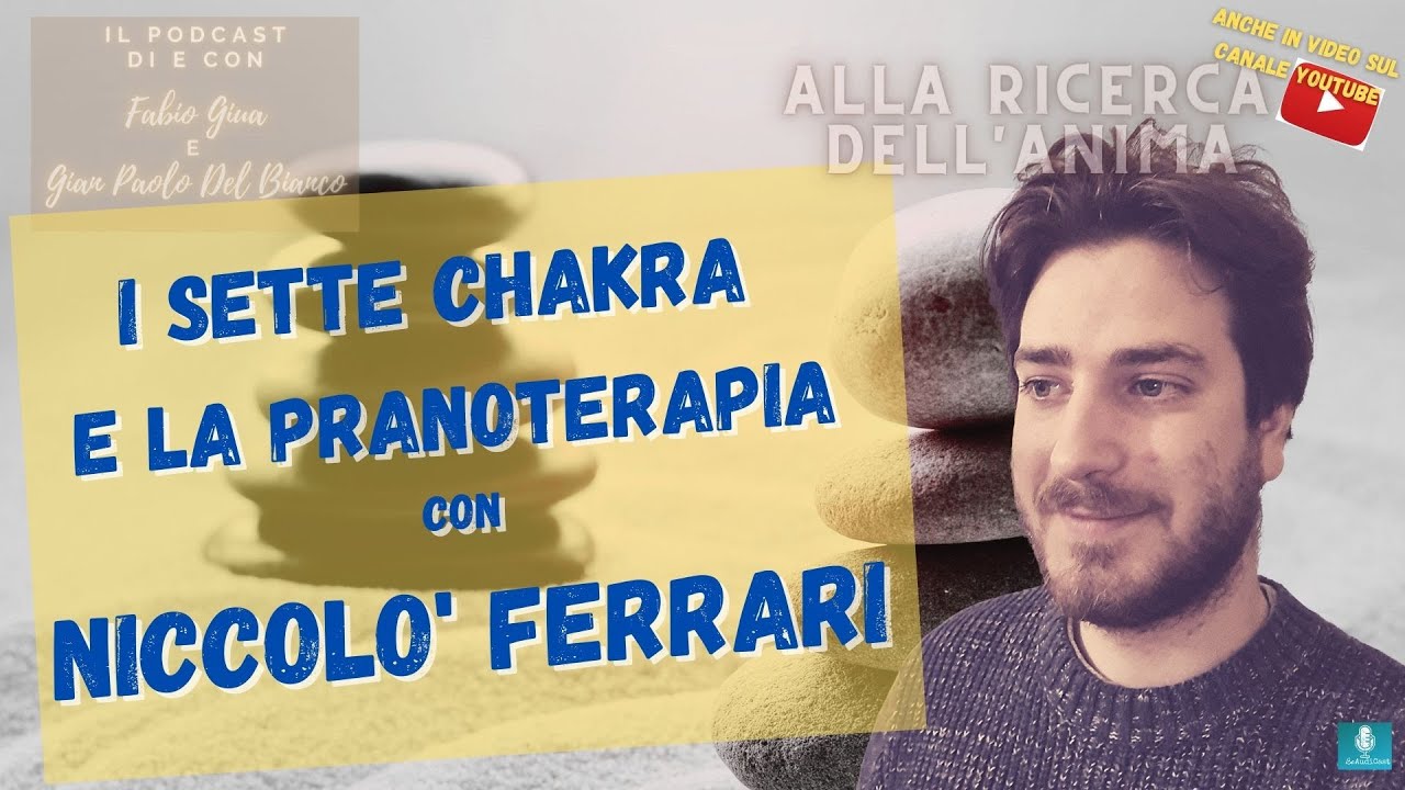I Sette Chakra e la Pranoterapia - con Niccolò Ferrari - S2ep25 - YouTube
