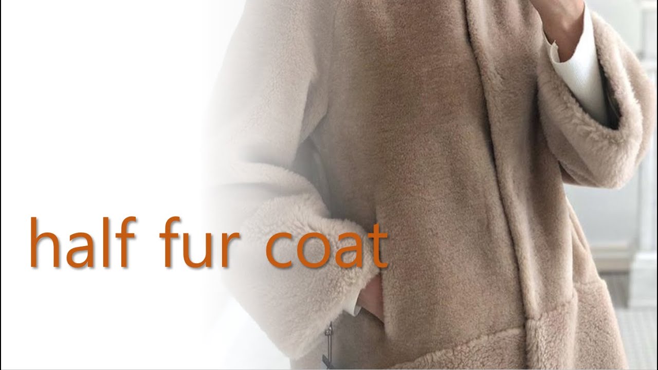 221117307-1)half fur coat/pattern,퍼 반 코트/패턴 - YouTube