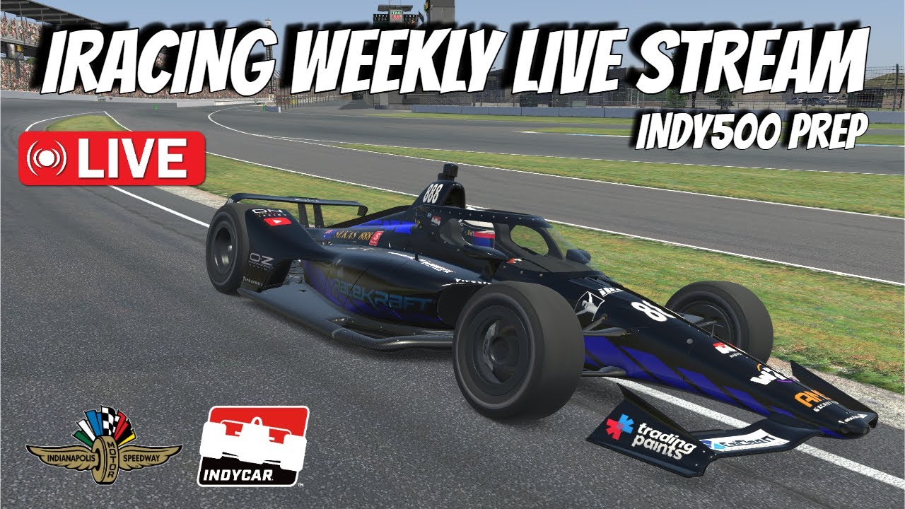 iRacing weekly LIVE stream - Indy 500 prep! - YouTube
