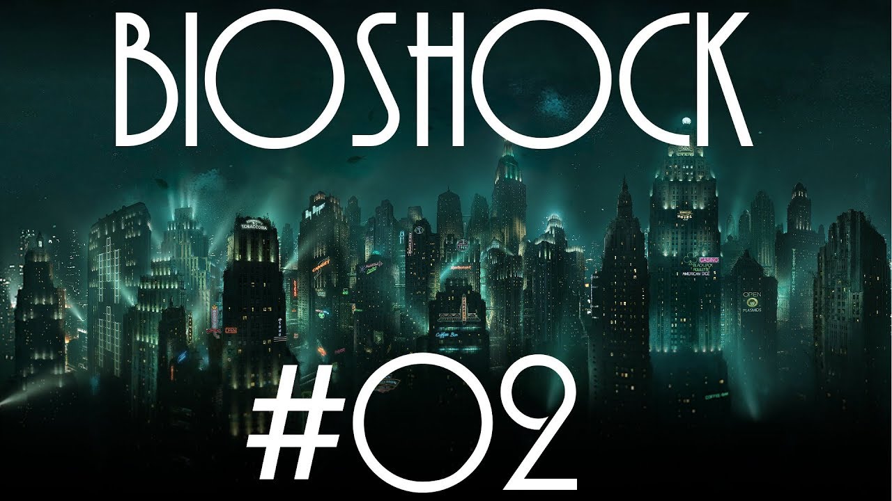 Bioshock |02| Niquage de chrosôme - YouTube