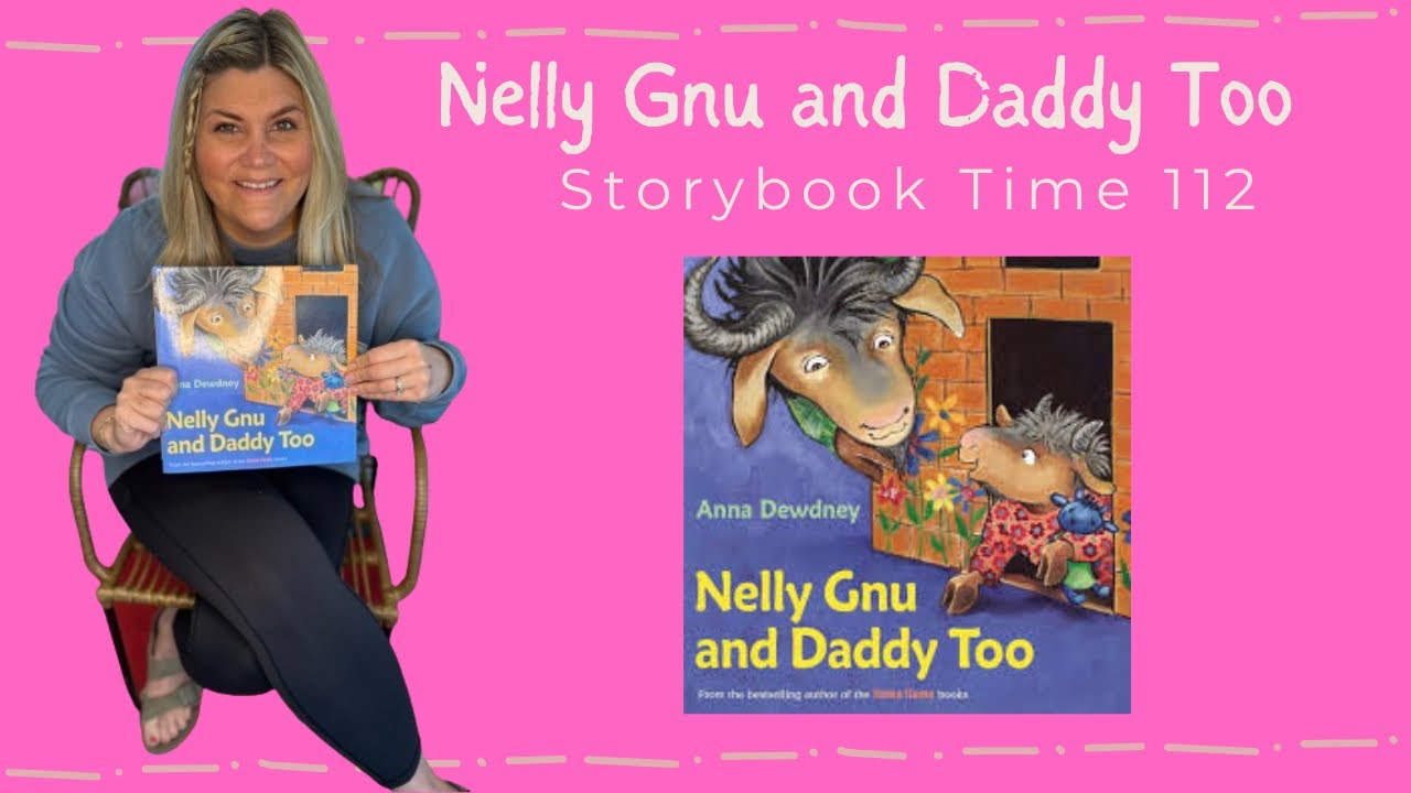 Nelly Gnu and Daddy Too | Storybook Time 112 #readaloud #teacher # ...