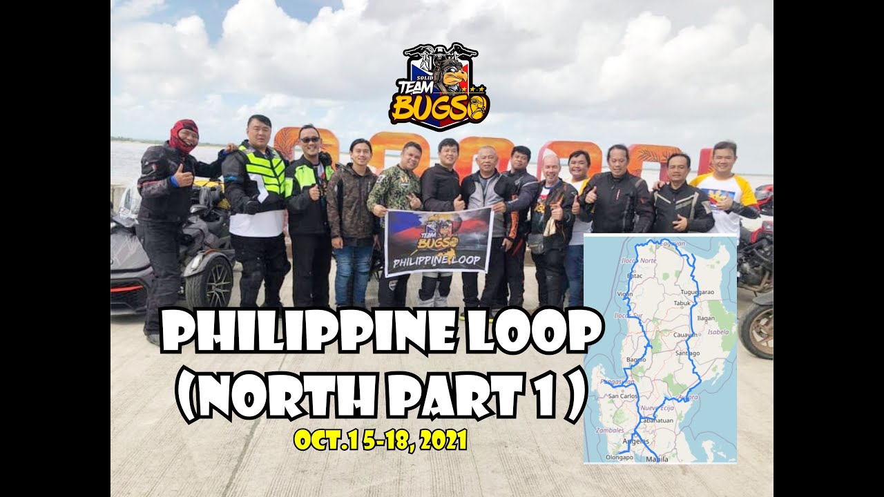 PHILIPPINE LOOP - NORTH PART 1 OCT 15 -18, 2021 - YouTube