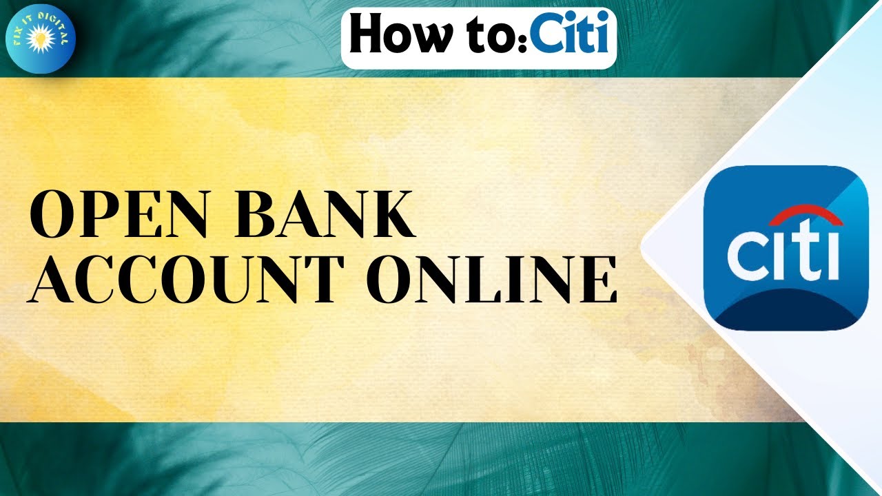 How To Open CITI Bank Account Online Step By Step | CITI Bank Online ...