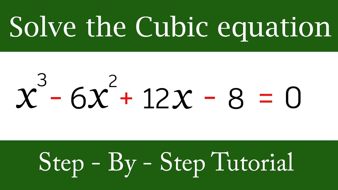 Learn How To Solve Cubic Equation Quickly X 6x 12x 8 0 Find learn-how-to-solve-cubic-equation-quickly-x-6x-12x-8-0-find