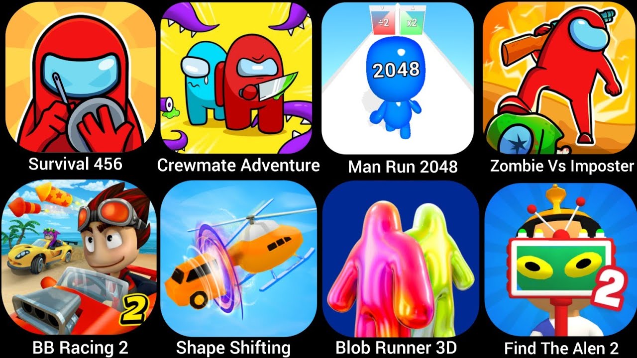 BB Racing 2,Rrewmate Adventure,Man Run 2048, Survival 456, Zombie Vs ...