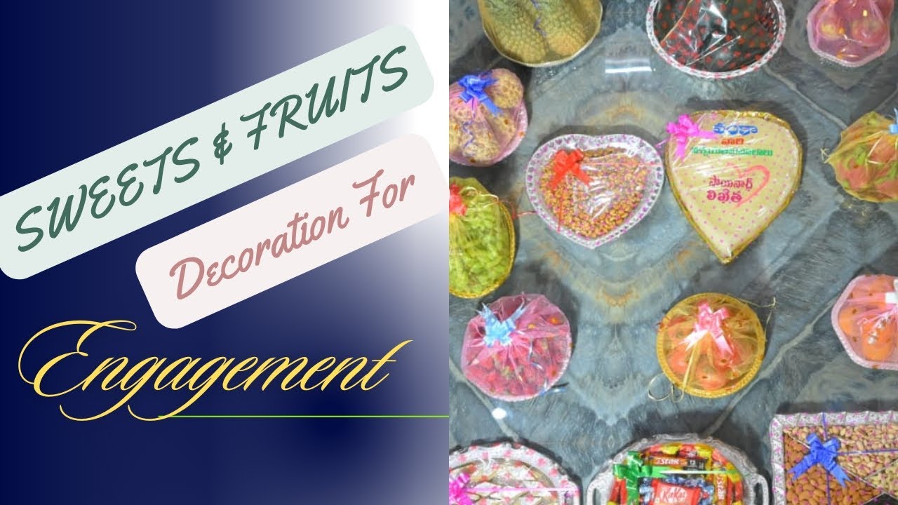 How to decorate sweets and fruits for engagement | Engagement ...