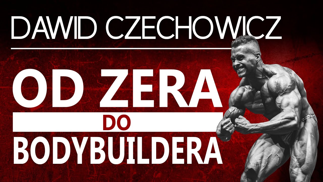 Dawid Czechowicz | Od ZERA do BODYBUILDERA ODC.5 - YouTube