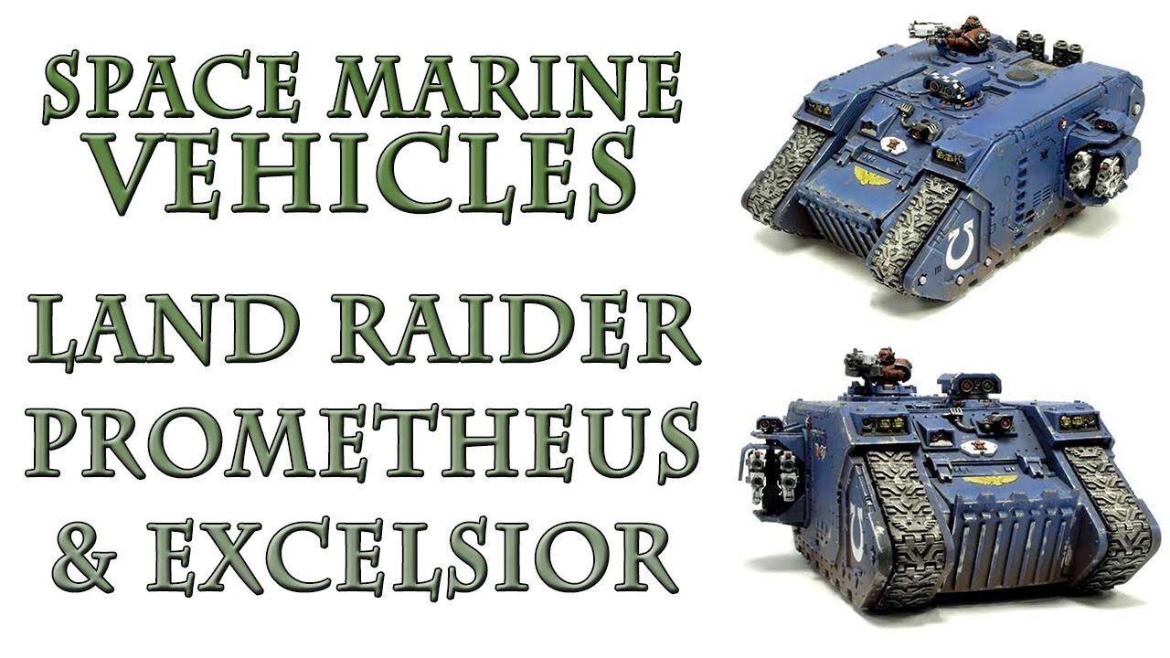Warhammer 40k Lore - Land Raider Prometheus & Excelsior - YouTube