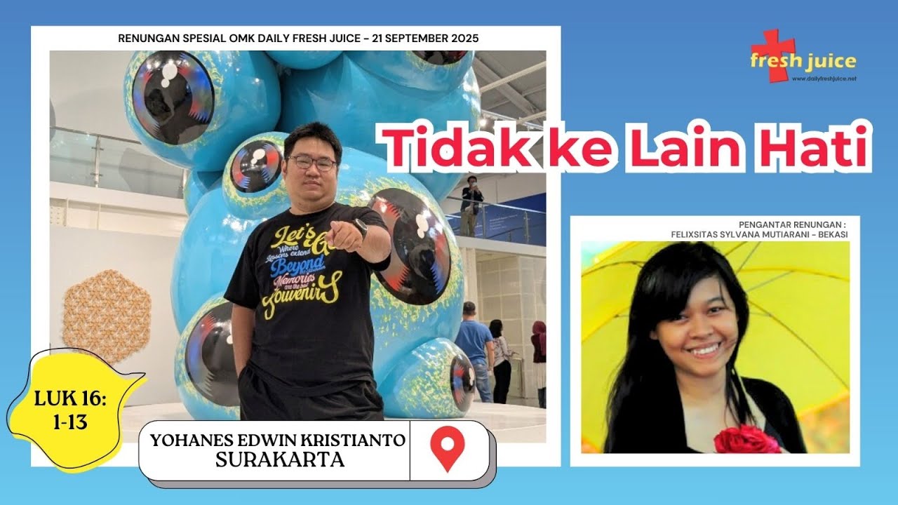 Tidak ke Lain Hati - Fresh Juice oleh OMK 21 September 2025 - Yohanes ...
