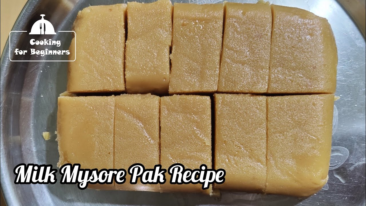 Milk Mysore Pak Recipe with Perfect Measurements | Diwali Sweet Recipe ...