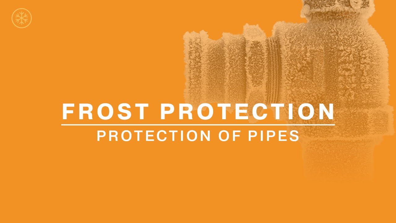 Frost Protection Guide – How to Protect Your Pipes from Freezing - YouTube