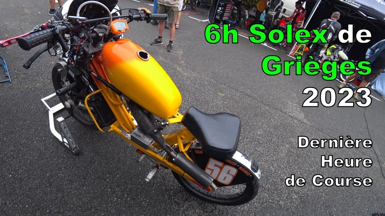 6h Solex de Grièges 2023 - Dernière Heure de course - Lord Authentic | #Solex - YouTube