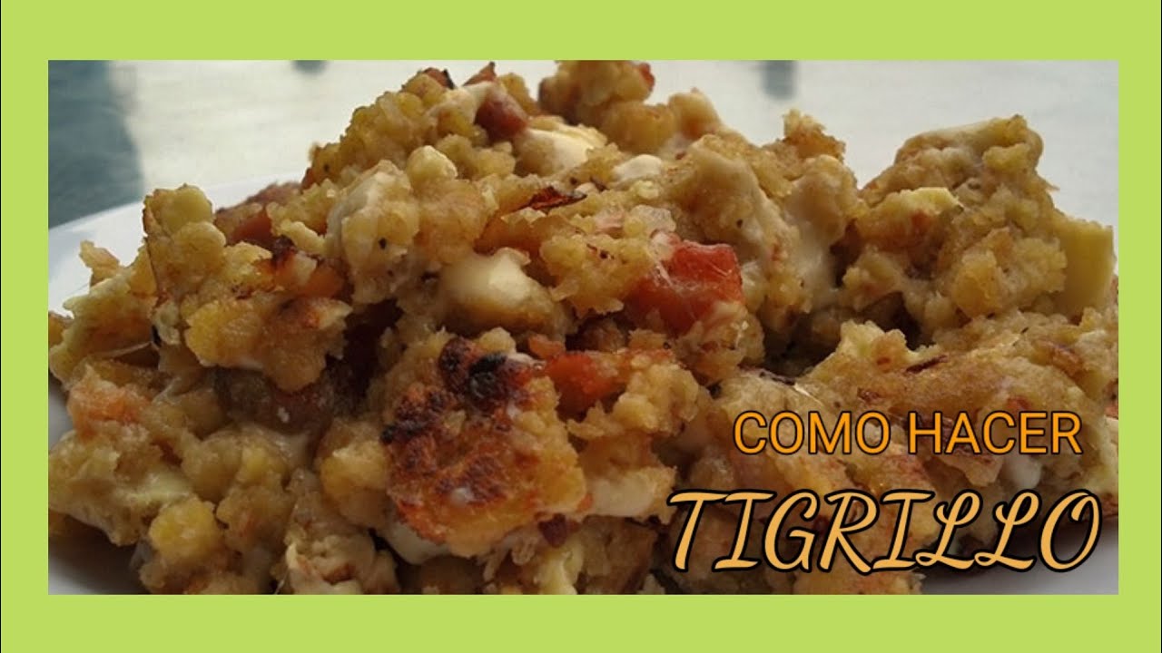 Cómo hacer tigrillo ecuatoriano - Plato típico. - YouTube