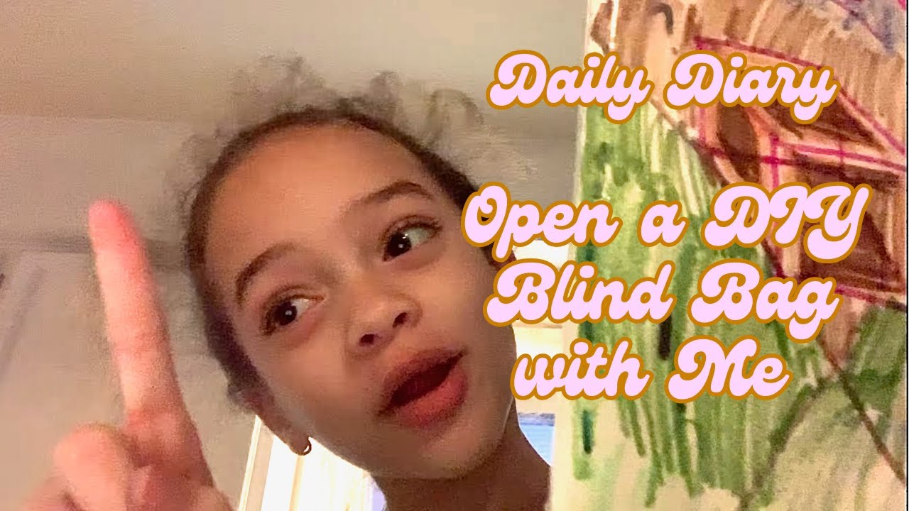 Daily Diary: Open My DIY Blind Bag with Me - YouTube