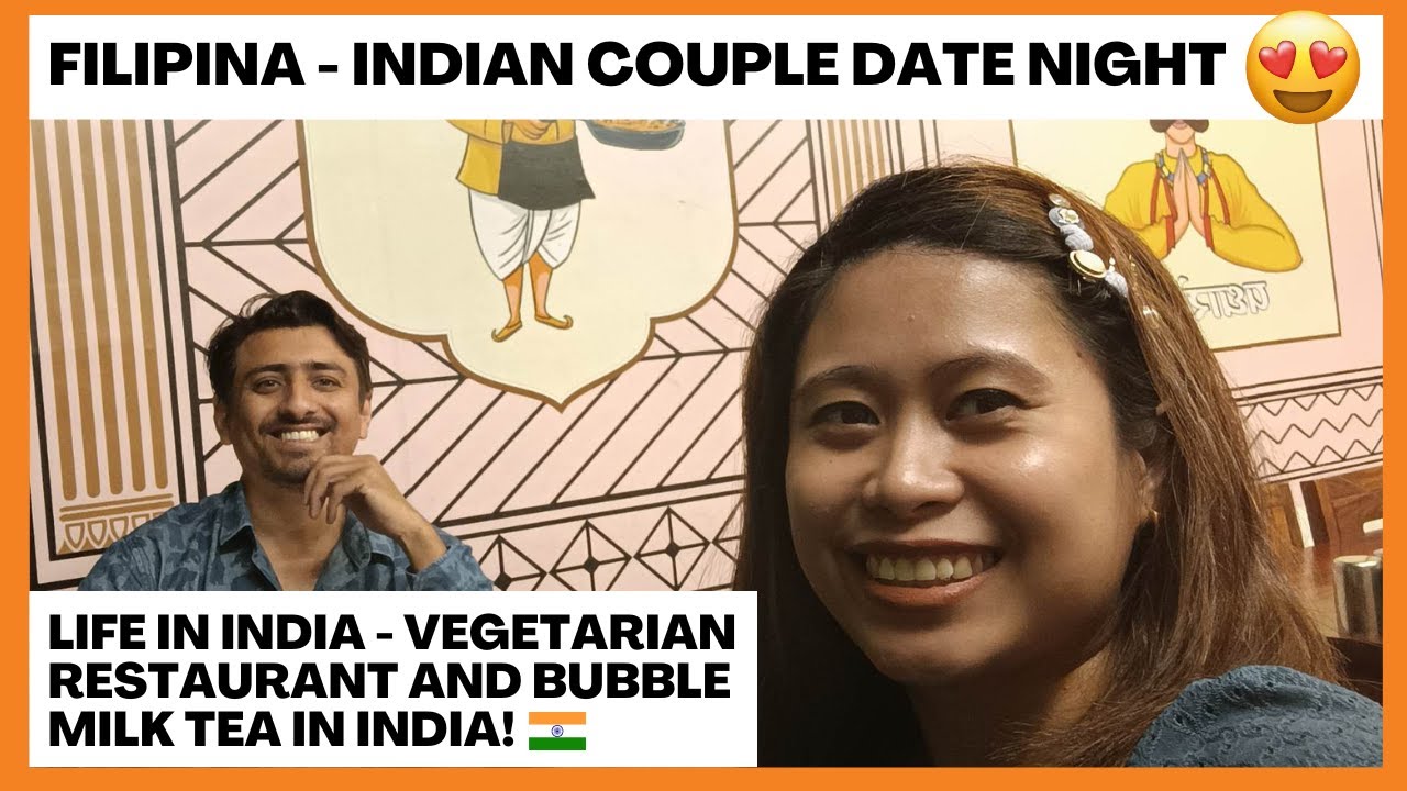 LIFE IN INDIA | FILIPINA INDIAN COUPLE DATE NIGHT | BUBBLE MILK TEA IN ...