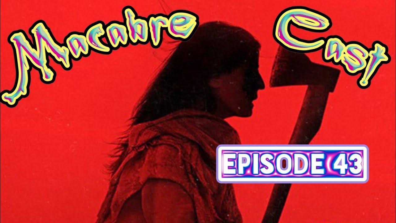 Macabre Cast episode 43 - YouTube