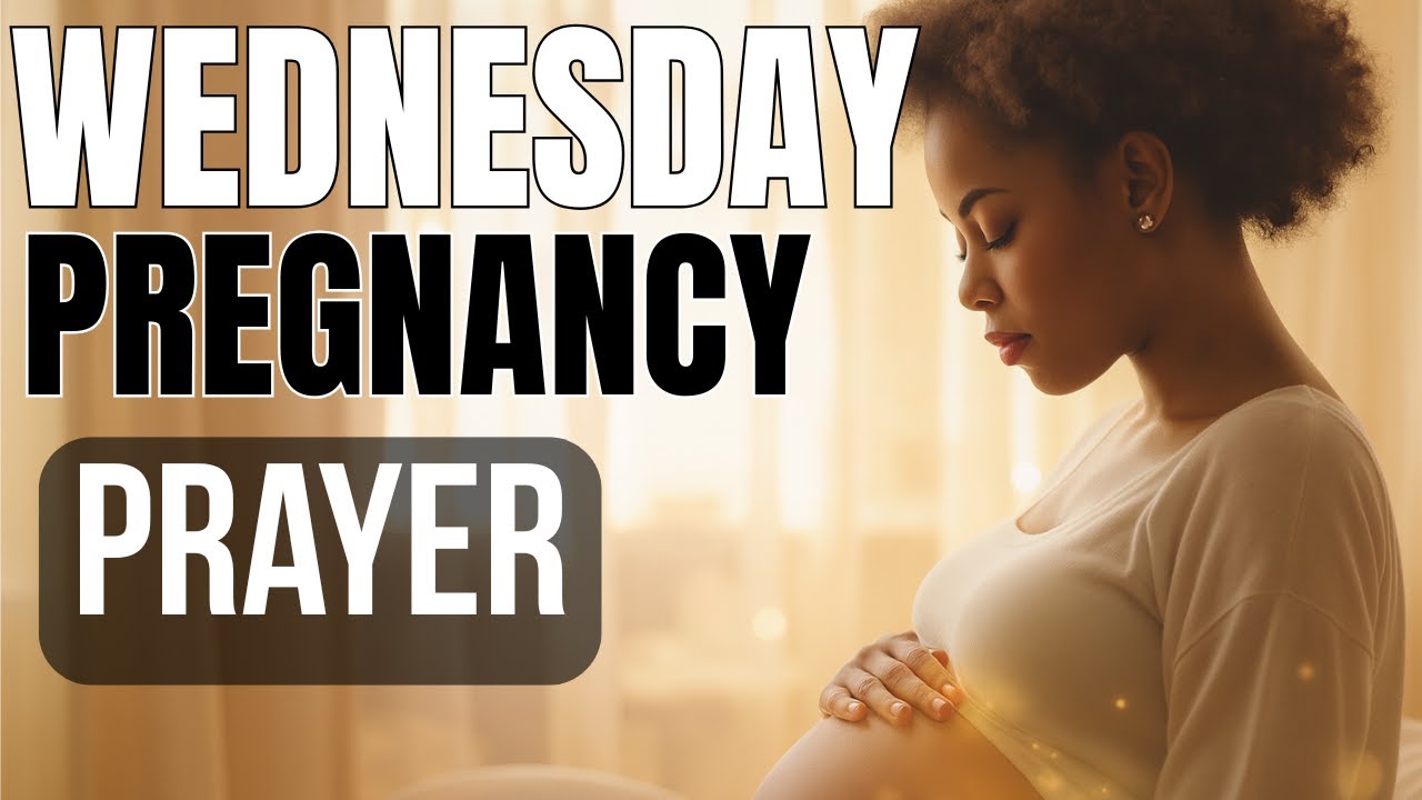 Wednesday Prayer for Mercy & Grace 🙏 powerful Pregnancy Strength in ...