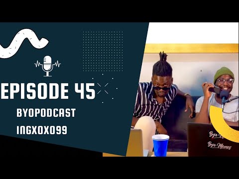 Episode 45 | ByoPodcast | Drake / 21 Savage album,Cal_vin, Platonic friendships, eKasi, Nick Cannon