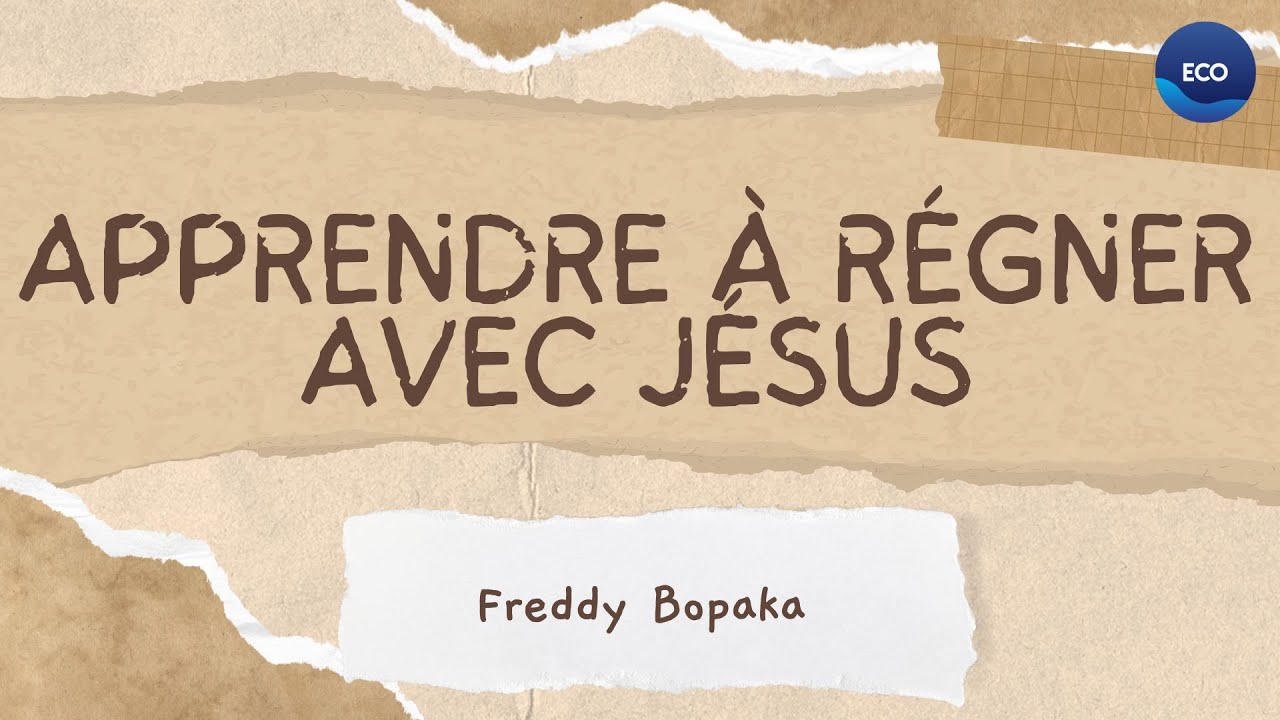 Apprendre À Régner Avec Jésus | Freddy Bopaka | Église Chrétienne Oasis ...