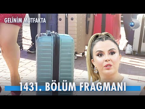 Gelinim Mutfakta 1431.Bölüm Fragmanı