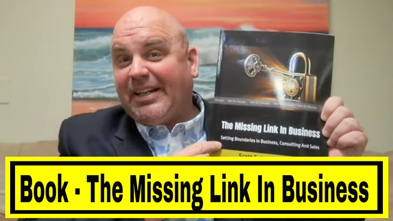 The Missing Link In Business [BOOK] - Scott Sylvan Bell - YouTube
